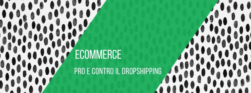 Pro e contro il dropshipping - M101